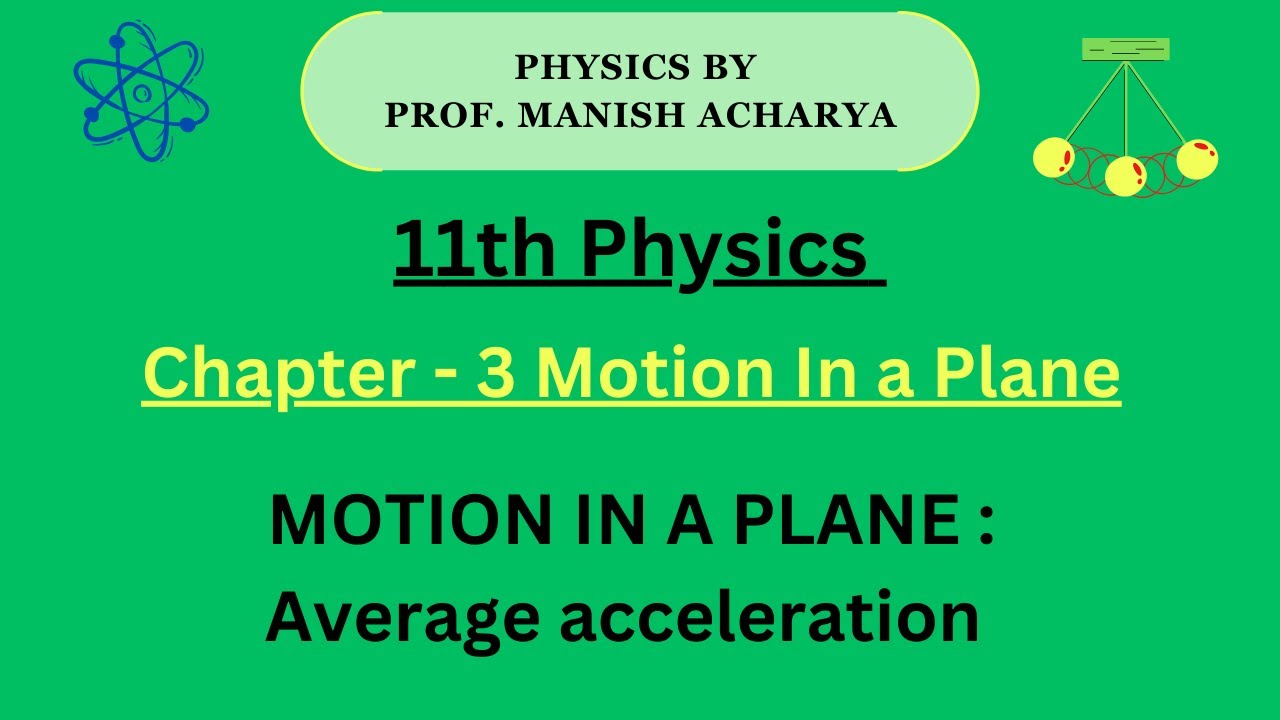 11th | Chapter :- 3 | Motion In a Plane | Acceleration - YouTube