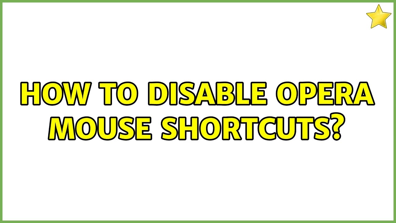 How to disable Opera mouse shortcuts? (2 Solutions!!) - YouTube