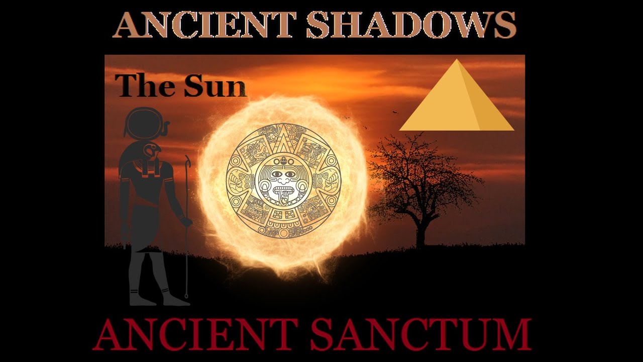 Ancient Shadows - The Sun - YouTube