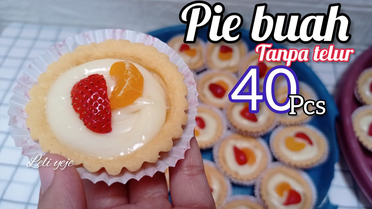 PIE BUAH EKONOMIS TANPA TELUR COCOK UNTUK IDE JUALAN - YouTube