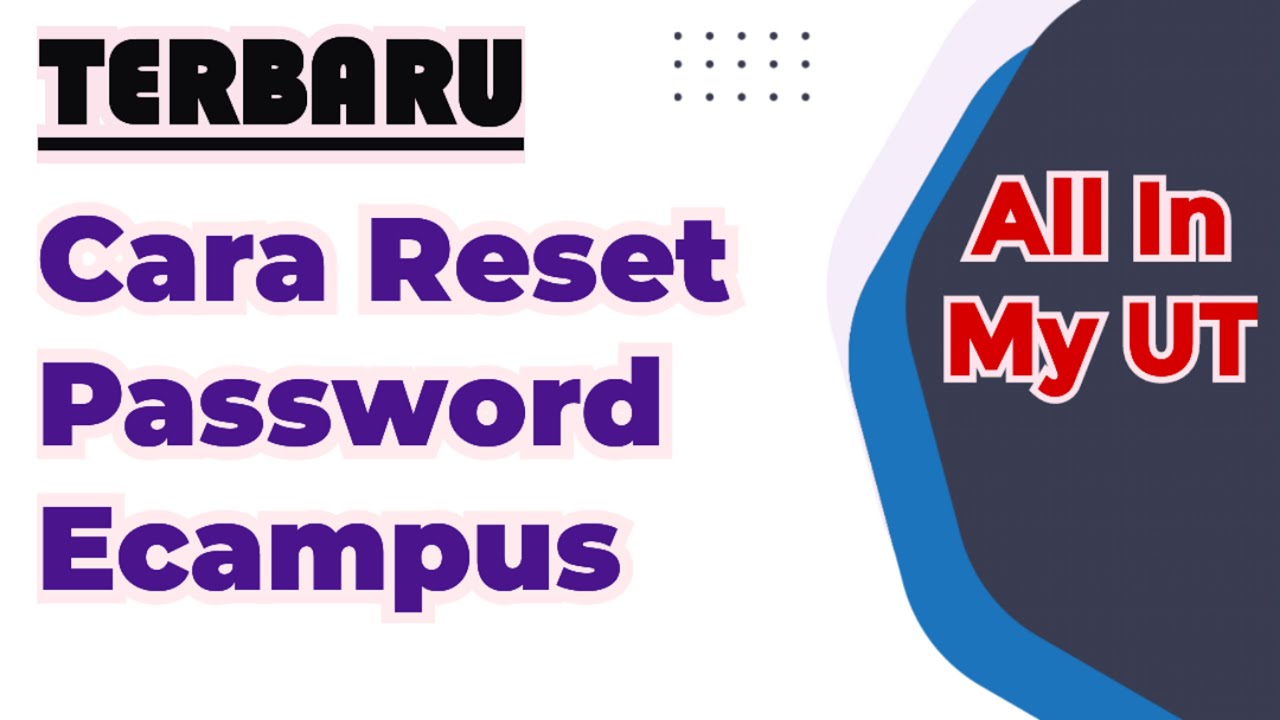 TERBARU Cara Reset Password Ecampus | All In My UT - YouTube
