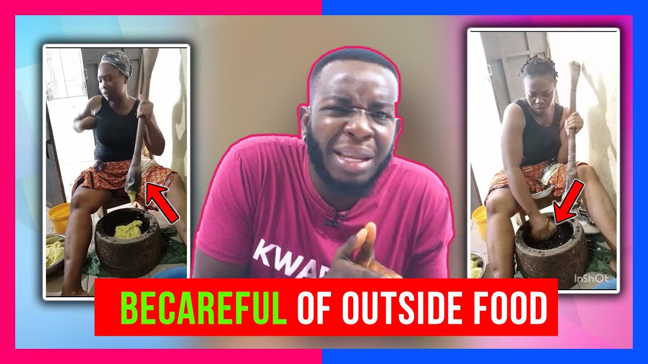 This is why Outside food is very Dḁngɛrous oo- Watch Video - YouTube