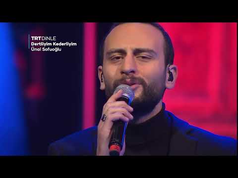 Ünal Sofuoğlu - Dertliyim Kederliyim