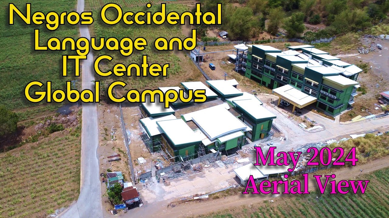 Negros Occidental Language and IT Center Global Campus May 2024 Aerials ...