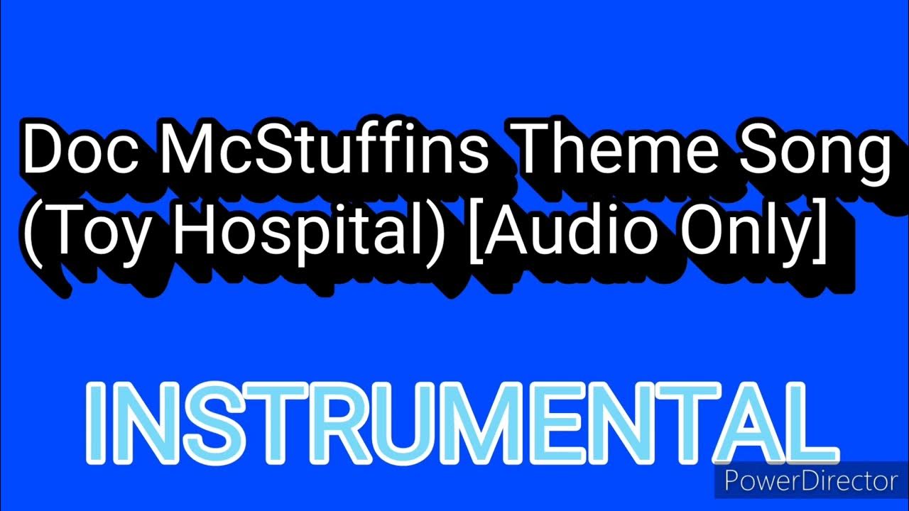 Doc McStuffins Theme Song (Toy Hospital) “Audio Only” [Instrumental ...