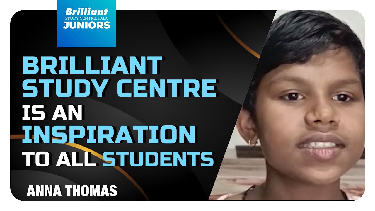 Brilliant Study Centre is an Inspiration to all Students | Anna Thomas - YouTube