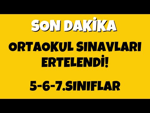 SON DAKİKA ORTAOKUL SINAVLARI ERTELENDİ!