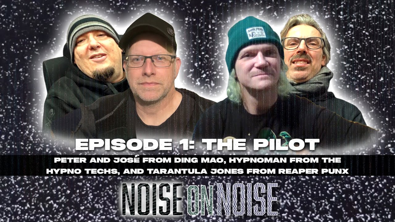 Noise on Noise Episode 1 Ding Mao & Hypnoman. Hosted by Tarantula Jones ...