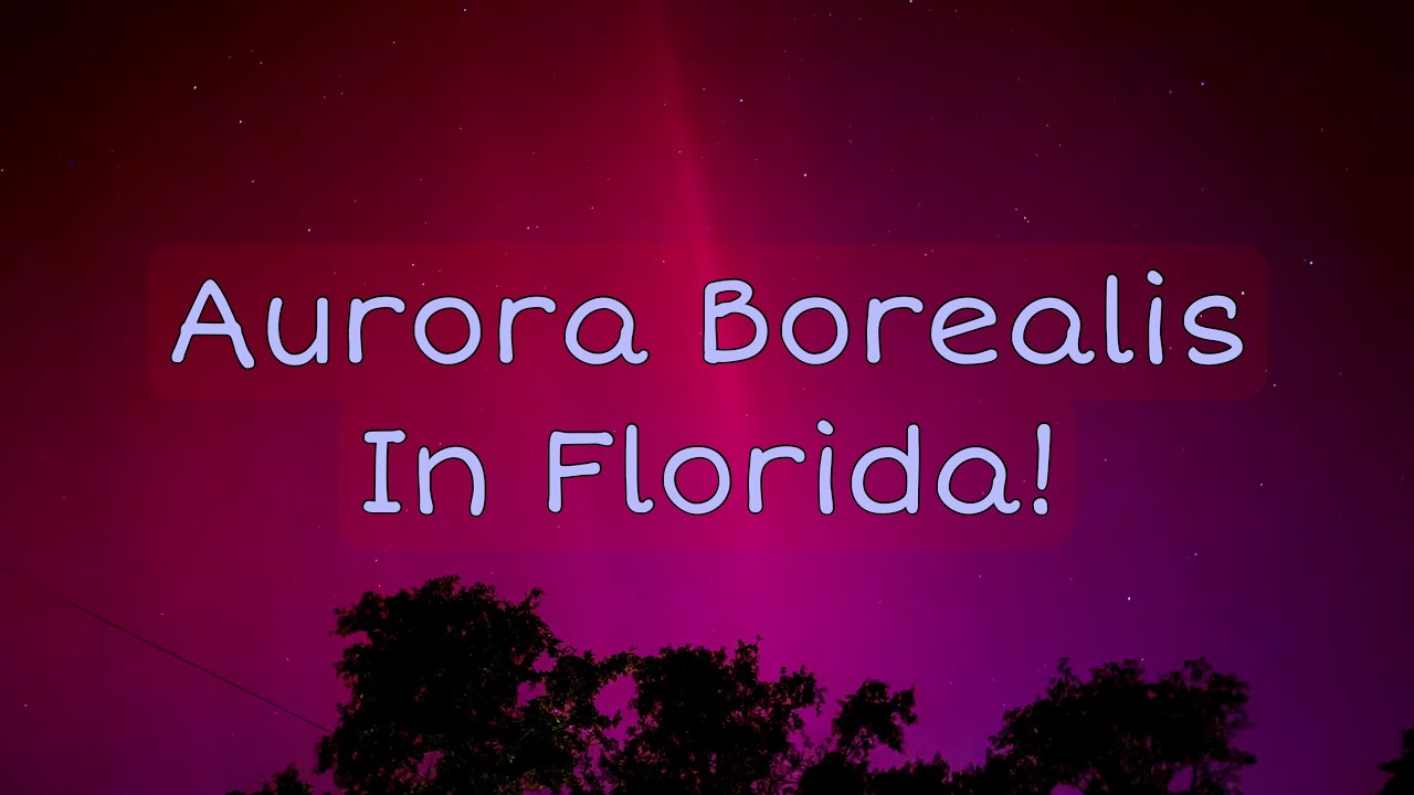 I SAW THE AURORA BOREALIS IN FLORIDA!!! (From solar flares) - 5/10/24 ...