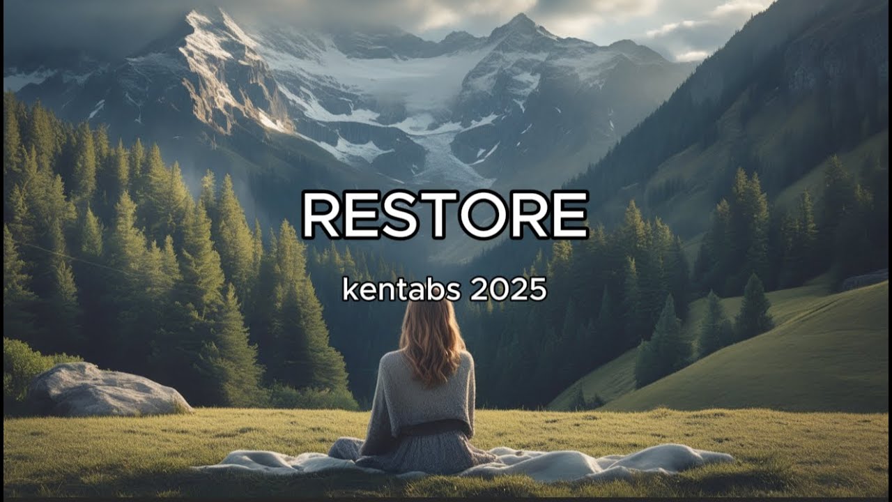 Restore | kentabs 2025 - YouTube