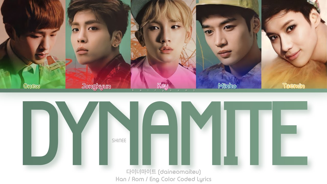 SHINee (샤이니) 다이너마이트 (Dynamite) Color Coded Lyrics (Han/Rom/Eng) - YouTube