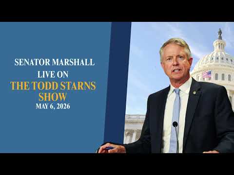 Senator Marshall Joins The Todd Starns Show 5.6.26