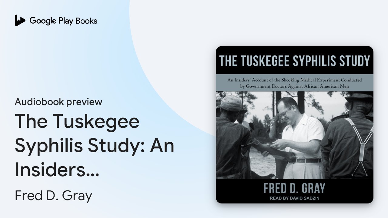 The Tuskegee Syphilis Study: An Insiders'… by Fred D. Gray · Audiobook ...