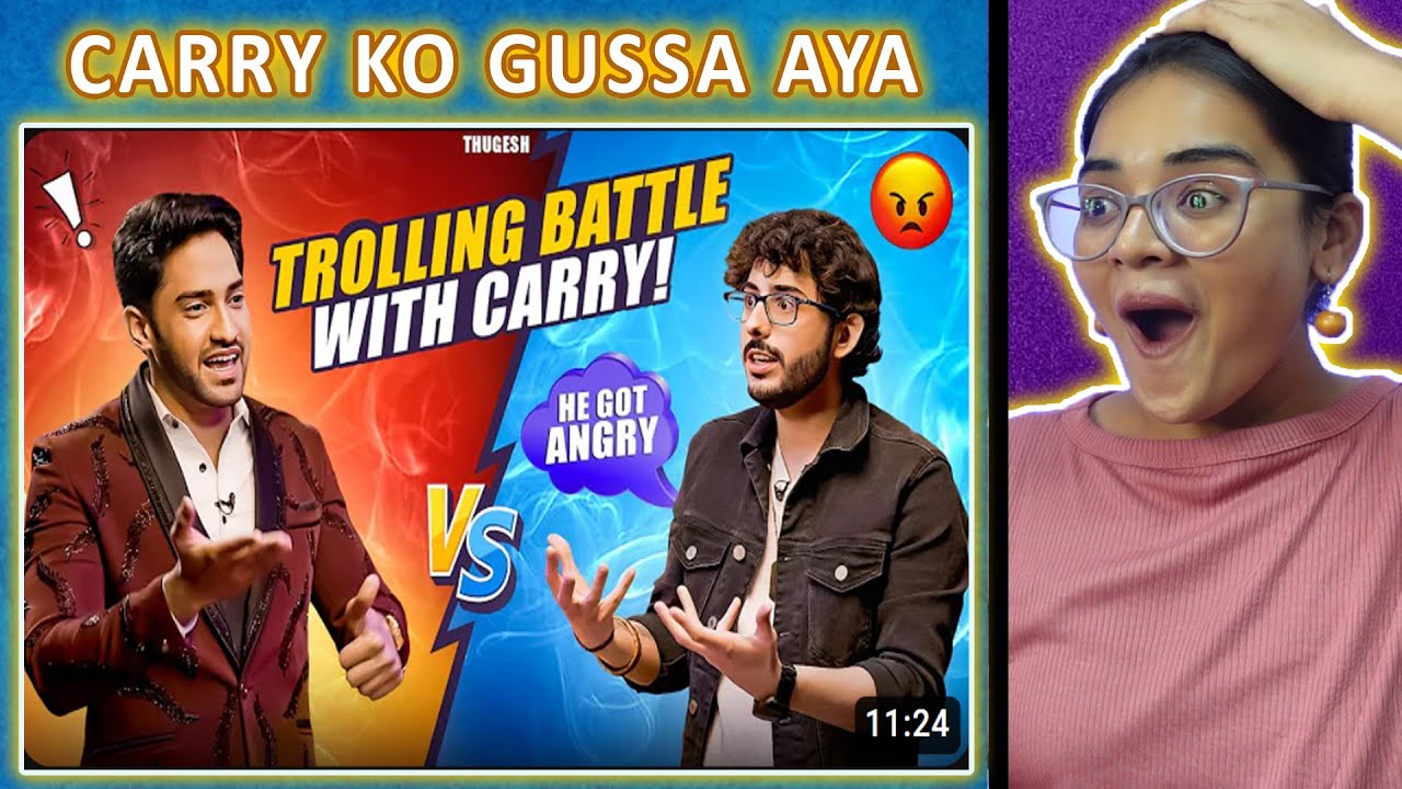 I MADE @CarryMinati ANGRY! TROLLING BATTLE REACTION | Thugesh | Neha M ...