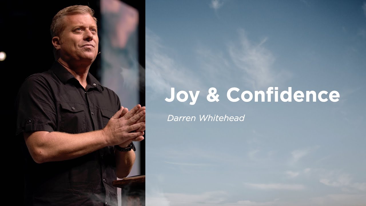August 14 | Joy & Confidence | Darren Whitehead - YouTube