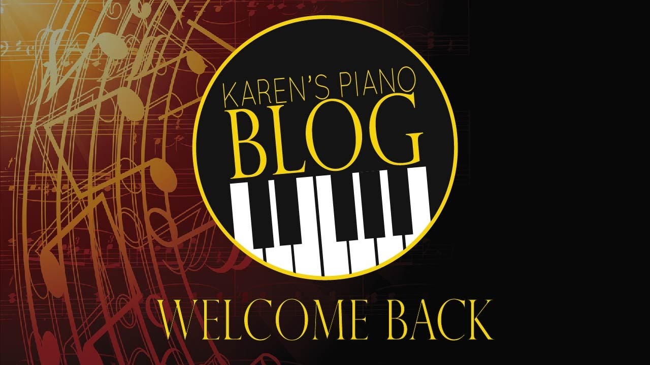 Welcome Back | Karen's Piano Blog - YouTube