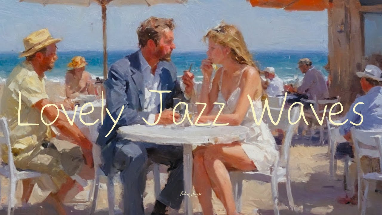 Jazz Playlist🍫Lovely Jazz Waves🍭It sounds like sweet waves🍒 - YouTube