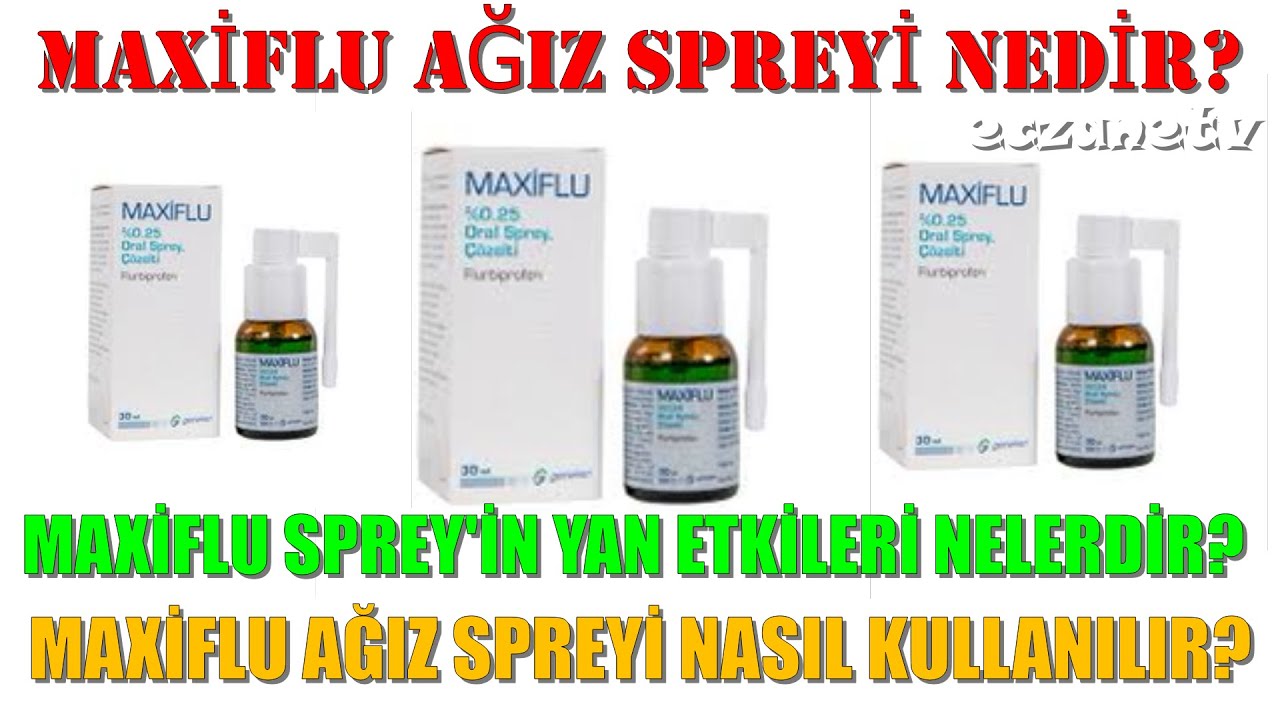 Maxiflu Ağız Spreyi Nedir? Maxiflu Sprey'in Yan Etkileri Nelerdir ...