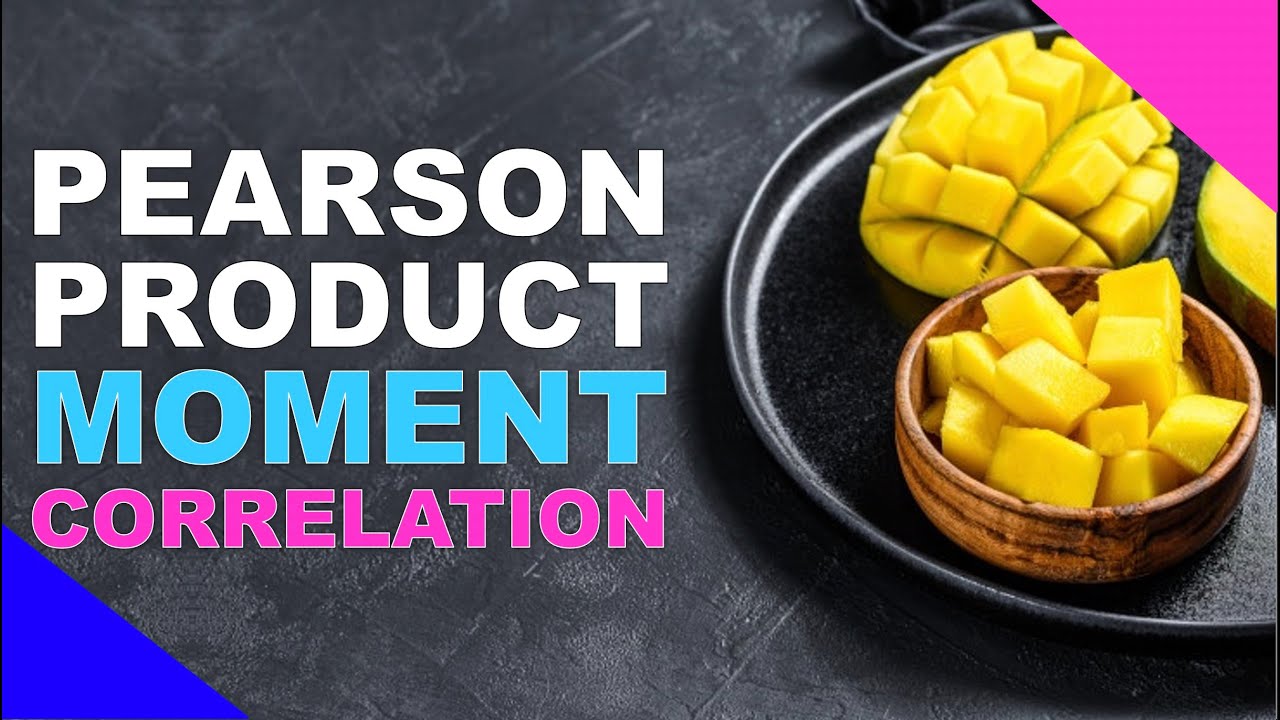 PEARSON PRODUCT MOMENT CORRELATION | Lecture Series #25 | Correlation ...