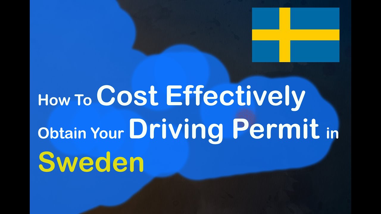 How To Cost Effectively Obtain a Driving Permit in Sweden - YouTube