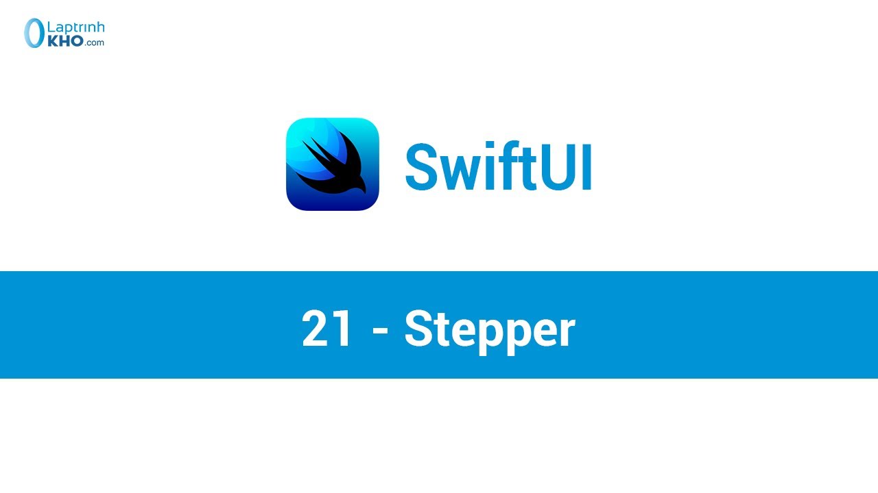 Lập trình iOS với SwiftUI: 21 – Stepper - YouTube