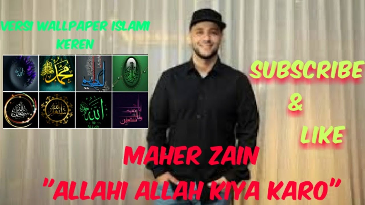 Maher Zain -Allahi Allah Kiya Karo- Versi Kumpulan Wallpaper Islami ...