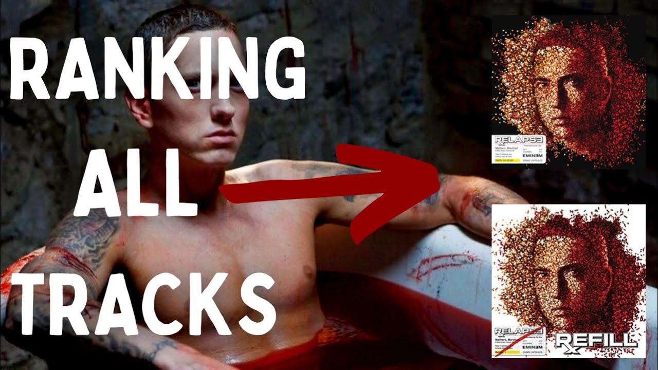 Ranking EVERY Song On Eminem's Relapse Album (Relapse: Refill) - YouTube