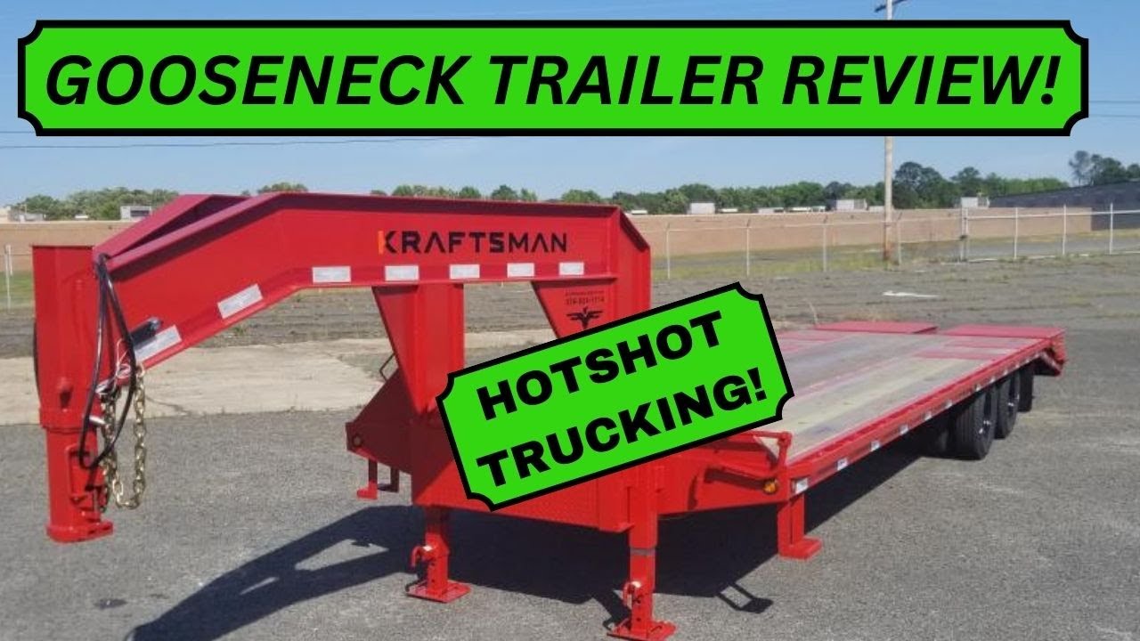 HOTSHOT TRUCKING GOOSENECK TRAILER REVIEW - YouTube