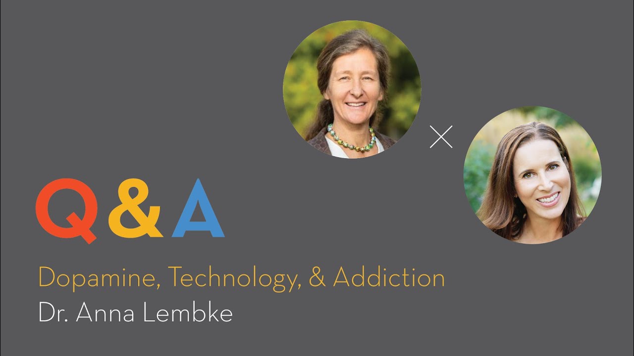 Dopamine, Technology, & Addiction with Dr. Anna Lembke - YouTube