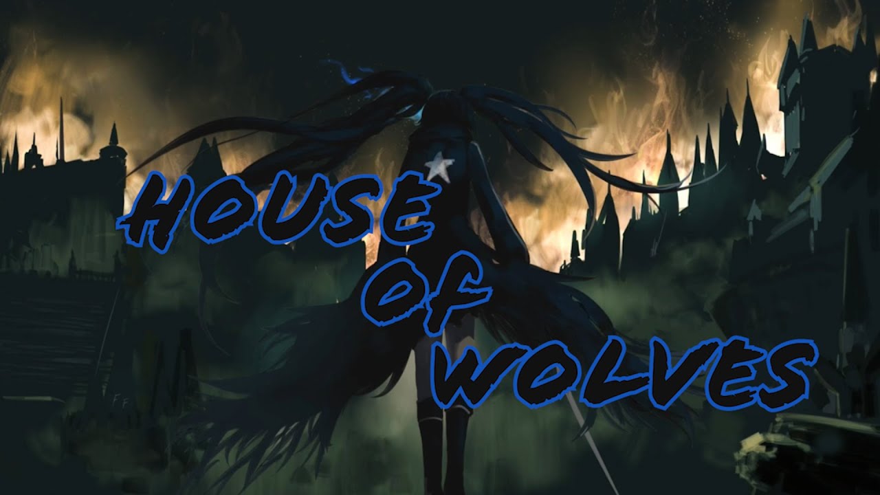 Nightcore - House of Wolves - YouTube