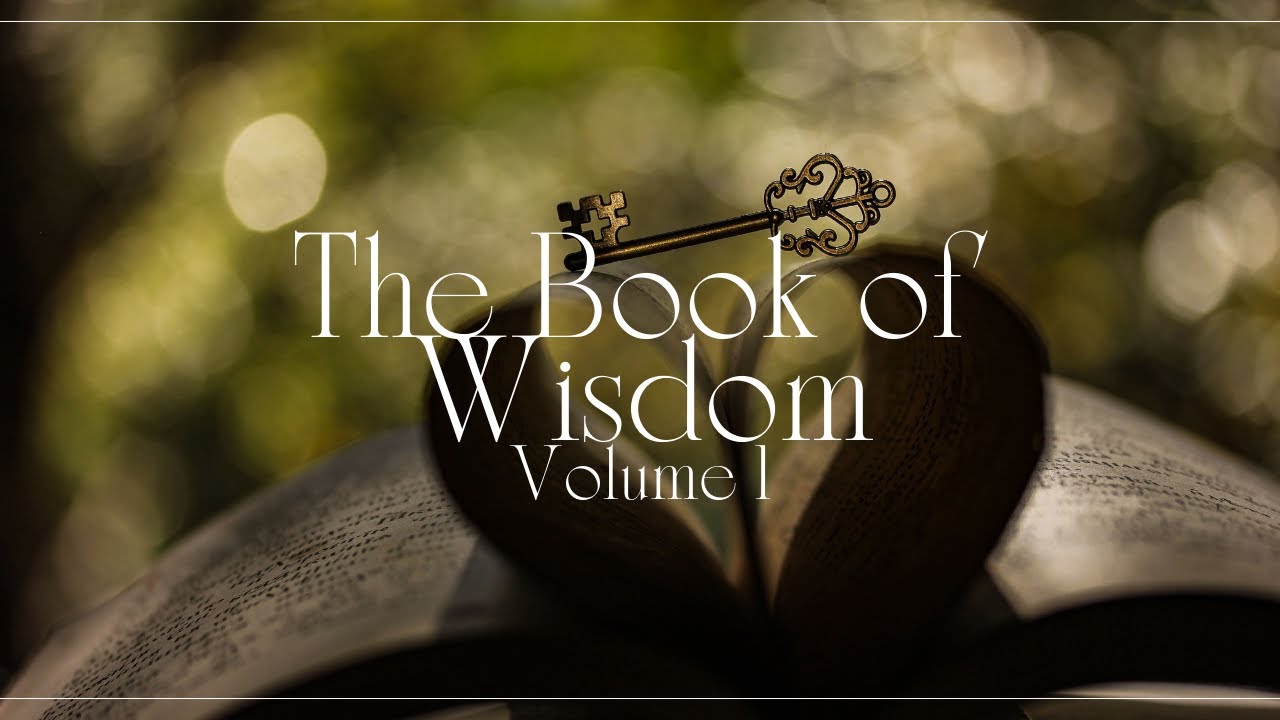 The Book of Wisdom Volume 1 - YouTube