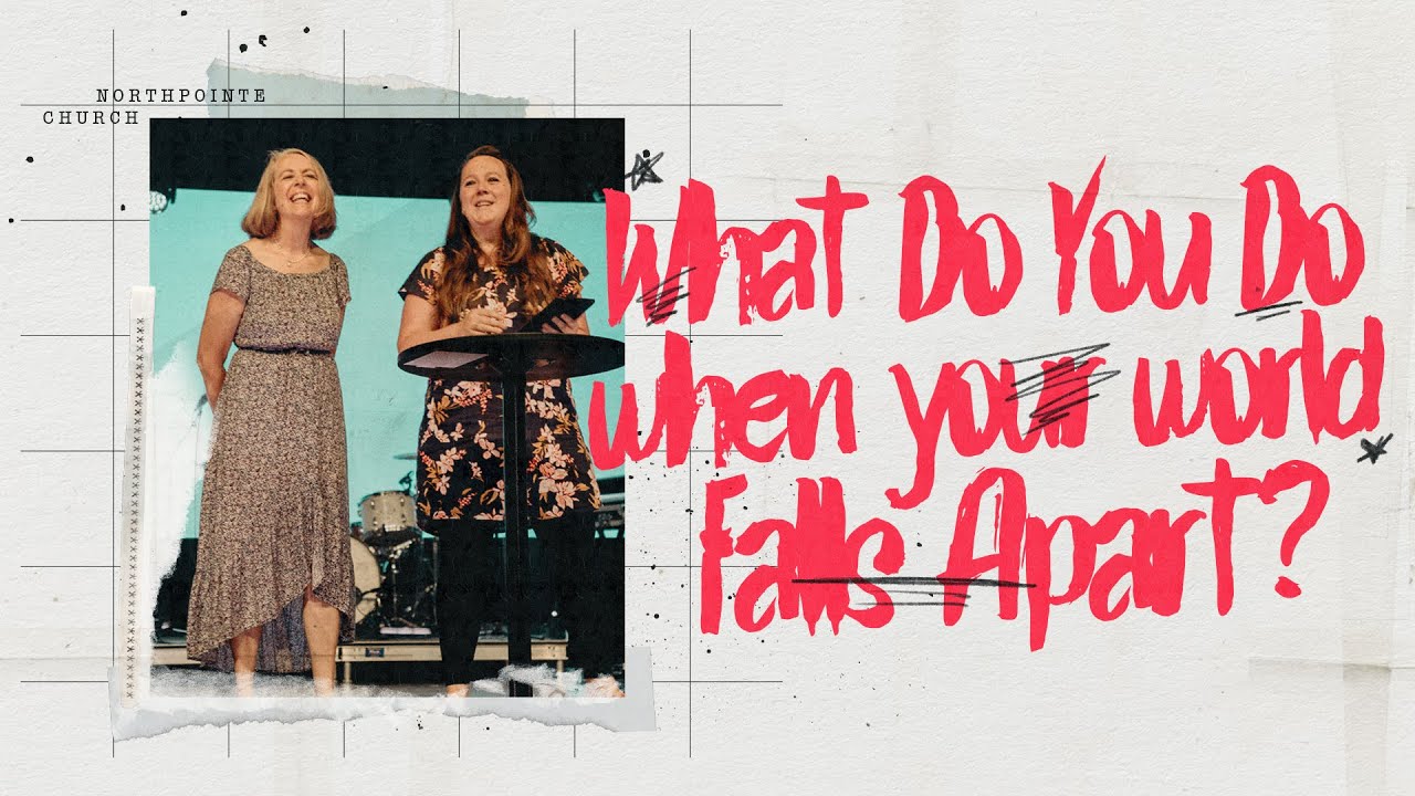 What Do You Do When Your World Falls Apart? | MESSAGE ONLY | May 12 ...