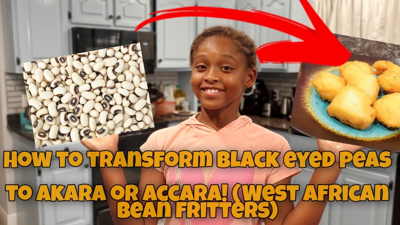 How to make Akara beans! (Black eyed peas fritters) West African ...