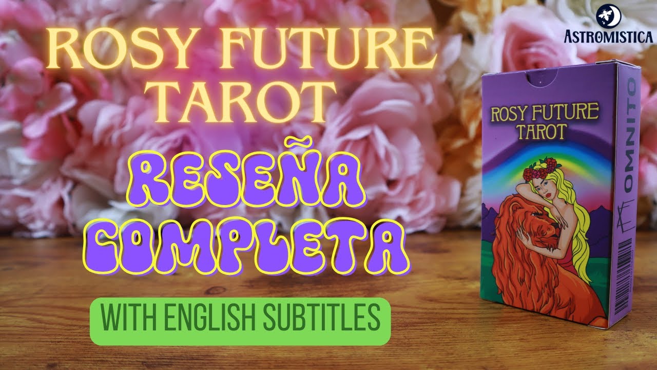 Rosy Future Tarot de Omnito | Reseña Completa en español! -Astromistica - YouTube