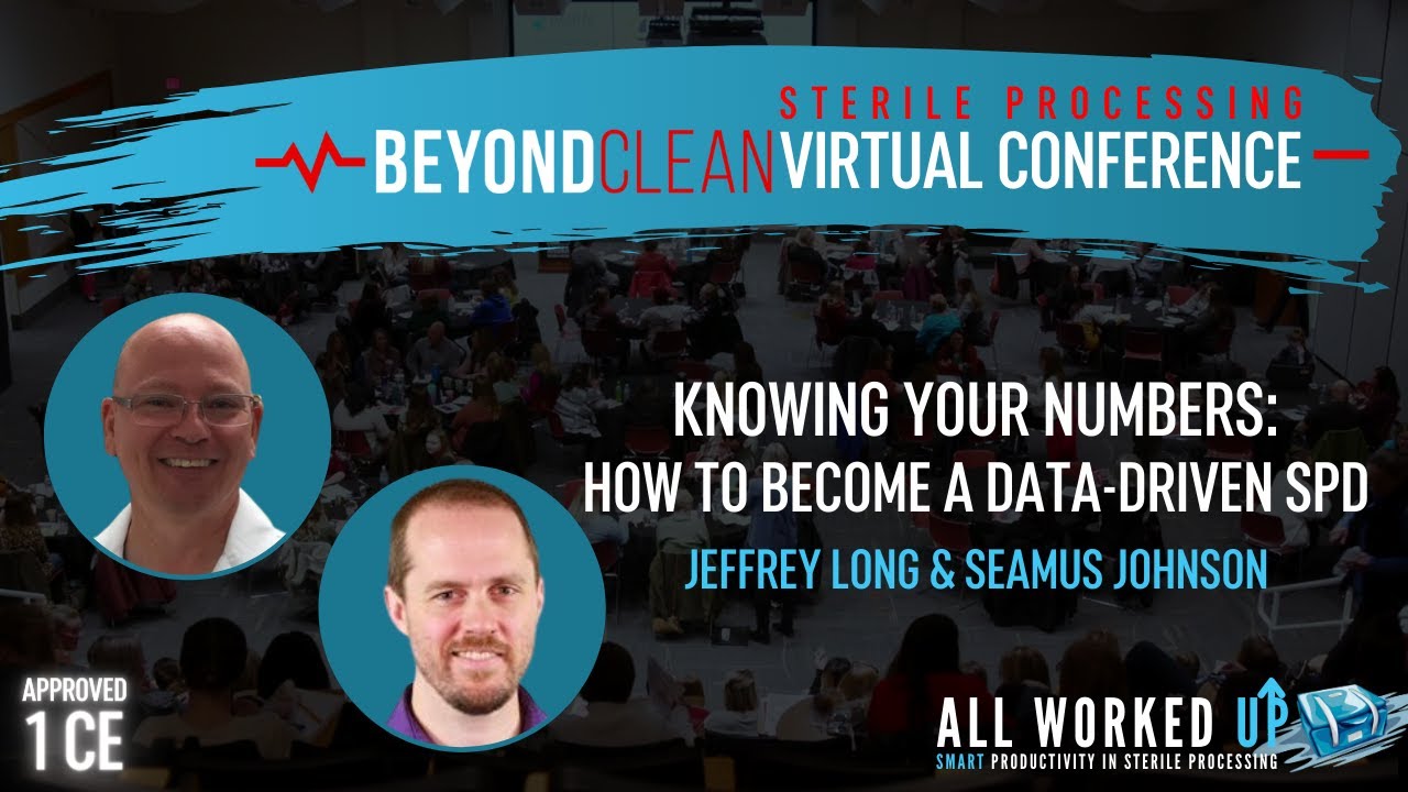 1 CE | Knowing Your Numbers: How to Become a Data-Driven SPD | Jeffrey ...