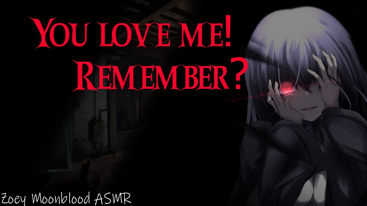 Psycho Yandere Ex-Girlfriend Kidnaps you to make you love her again ...