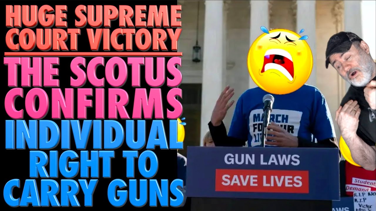 HUGE GUN RIGHT VICTORY! SCOTUS Confirms Individual Right to Carry Guns ...