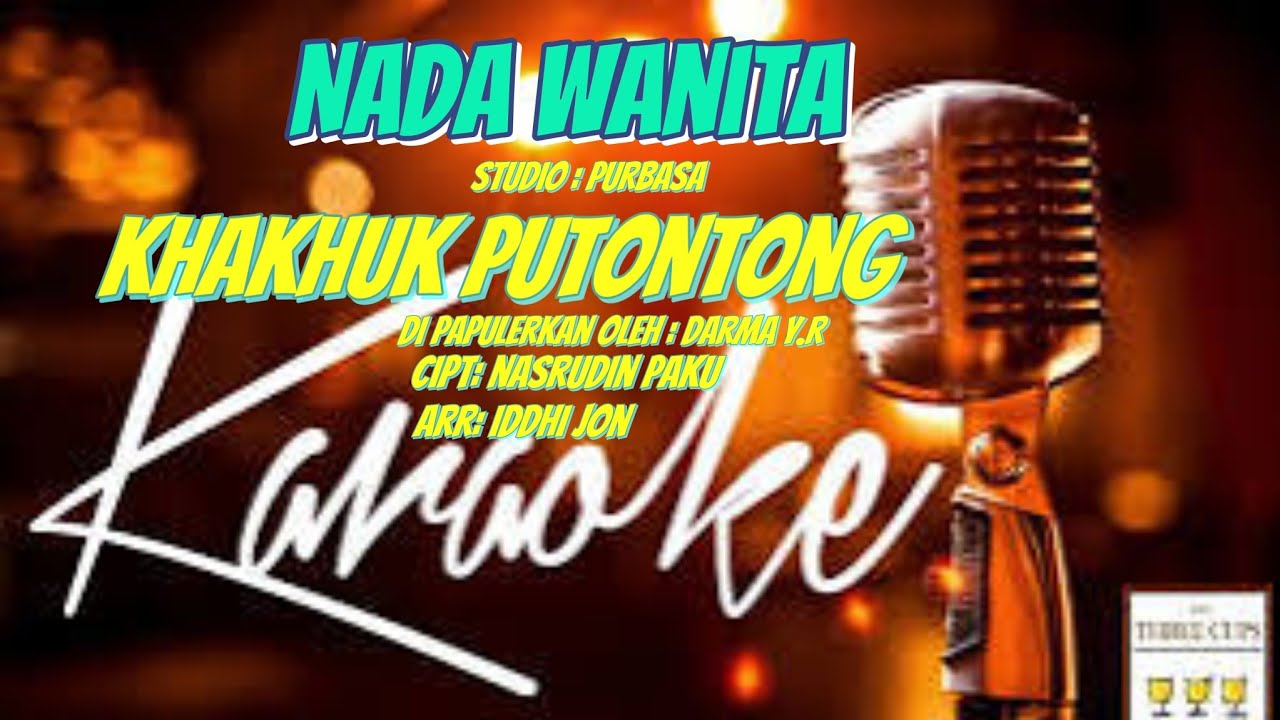 Khakhuk putontong KARAOKE Lirik Nada Wanita| Lagu Lampung cipt Nasrudin ...