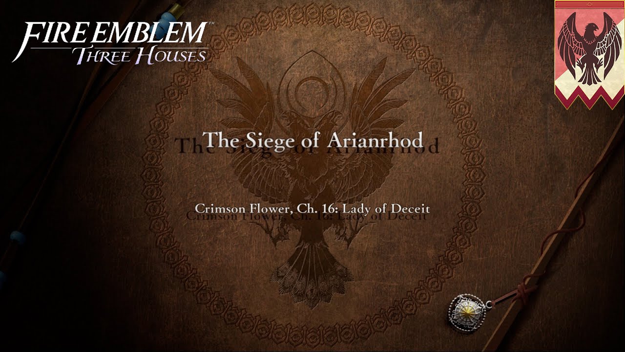 Fire Emblem Three Houses - Chapter 16: The Siege of Arianrhod (Crimson ...