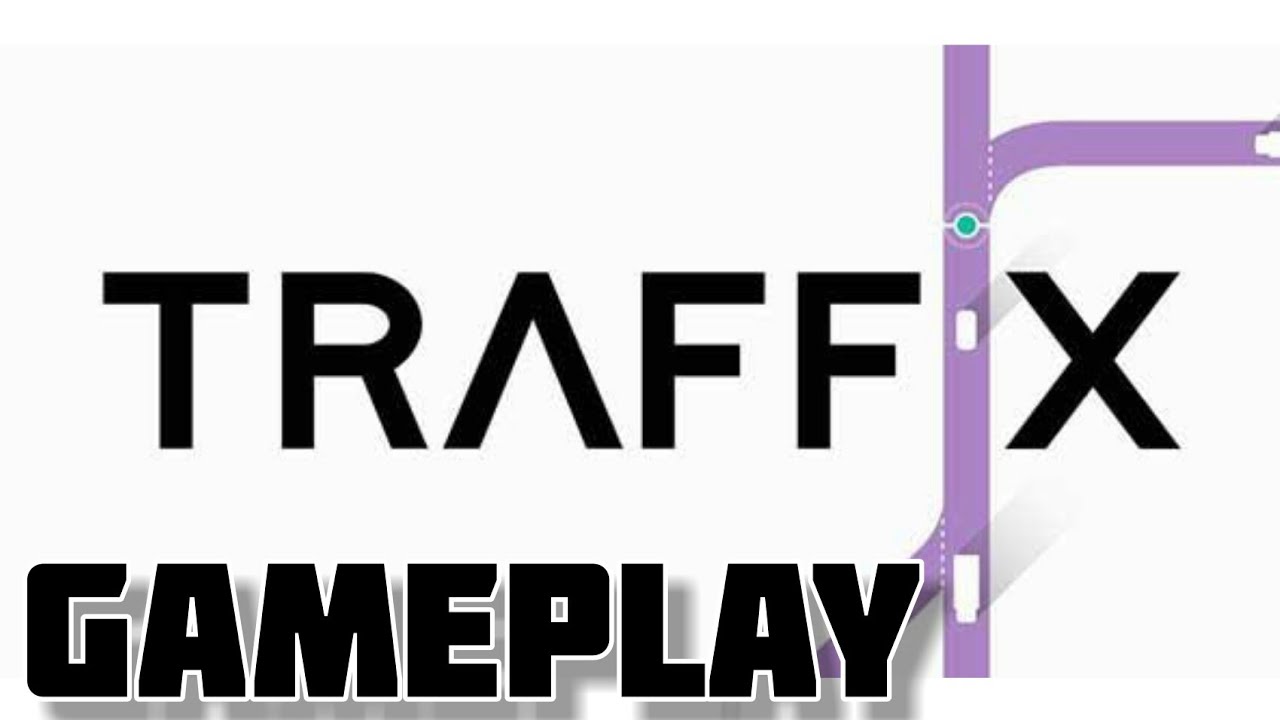 TRAFFIX | Gameplay - YouTube