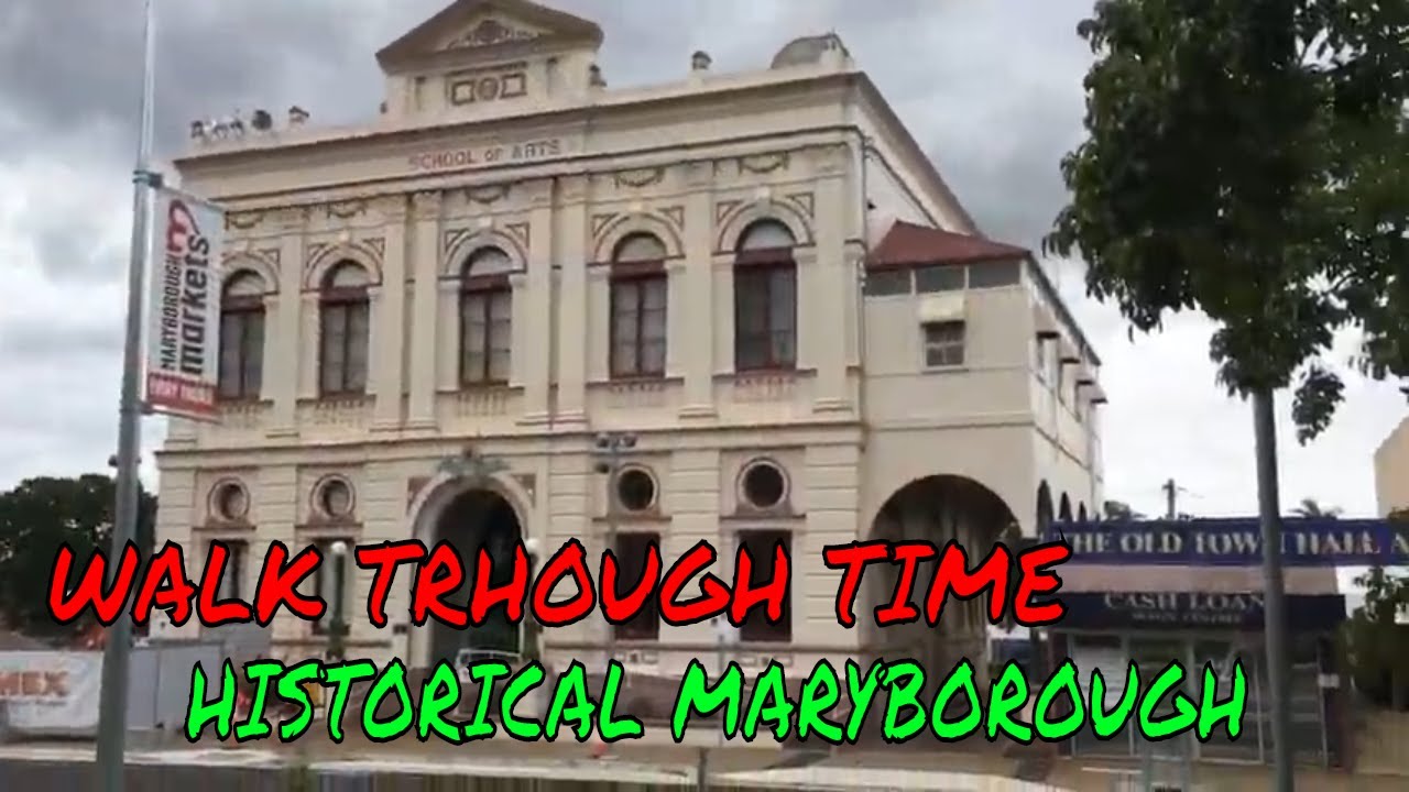 Walk Through Time in Historical Maryborough Queensland - YouTube