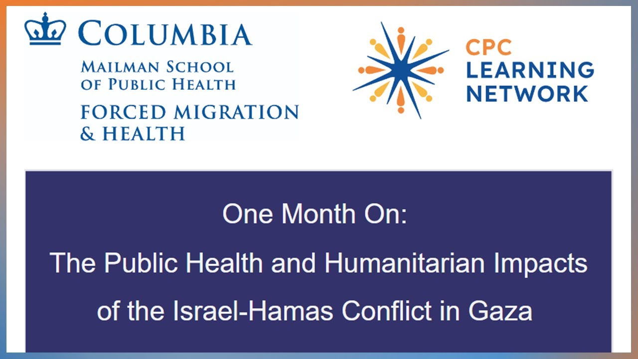 The Public Health and Humanitarian Impacts of the Israel-Hamas Conflict ...