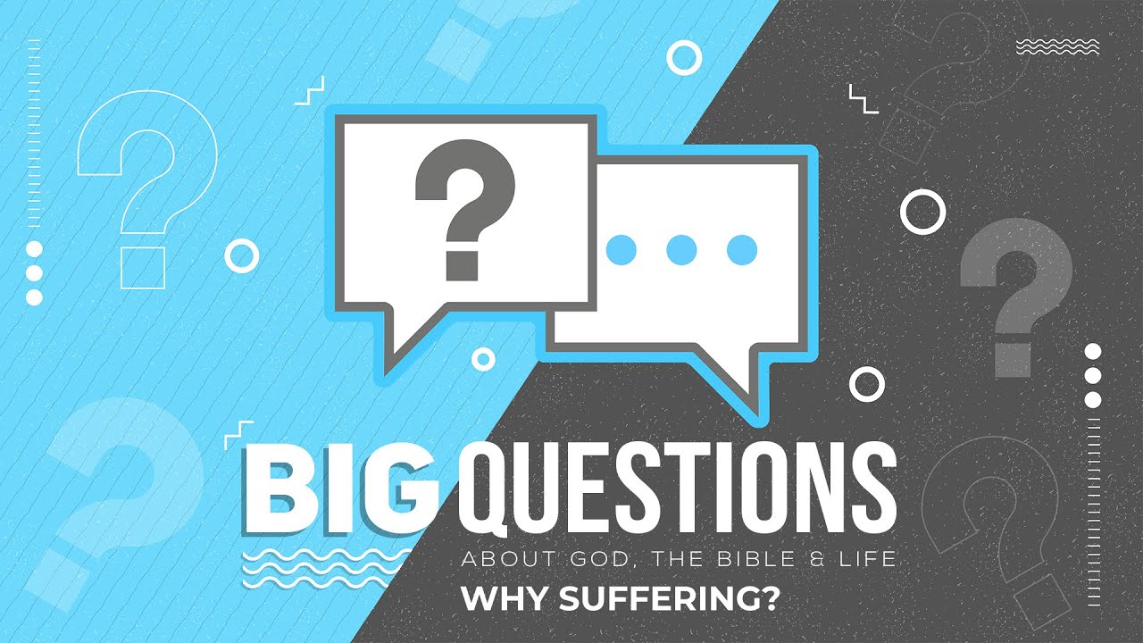 Why Suffering? | Big Questions - YouTube