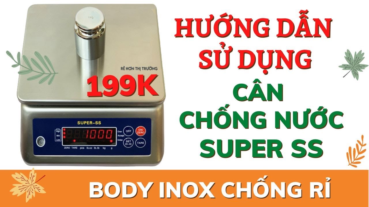 Hướng dẫn sử dụng cân điện tử 30kg Super SS Cân Full INOX Chống Nước ...