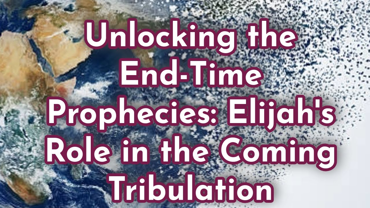 End-Time Prophecies: The Tribulation and Revelation of the Two ...
