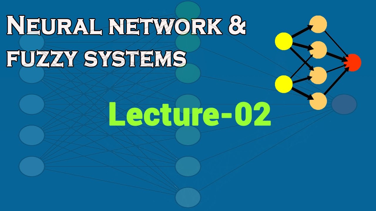 Neural Network and Fuzzy System || Online Class || Lecture-02 - YouTube