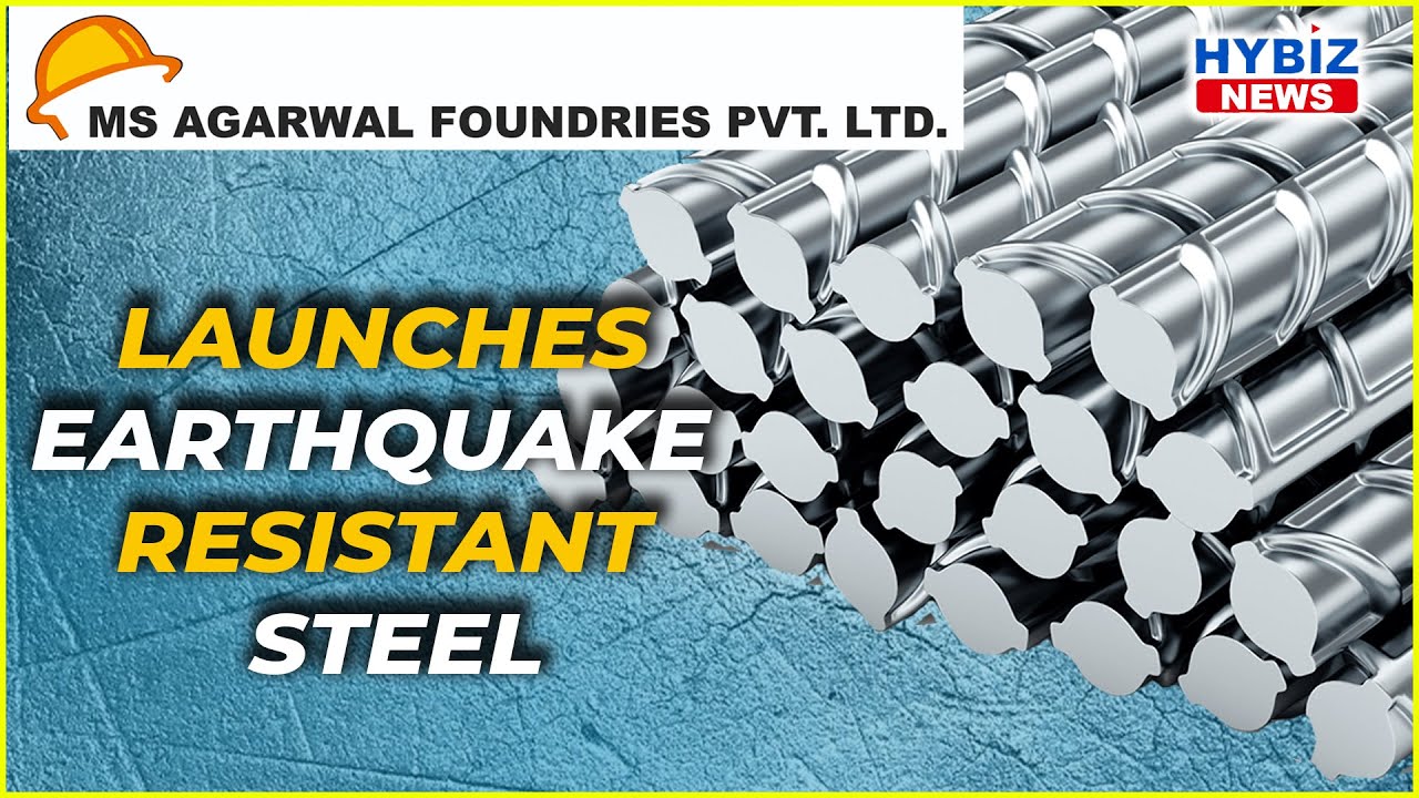 MS Agarwal Foundries Launched MS Life 600+ Seismic Resistance Steel ...