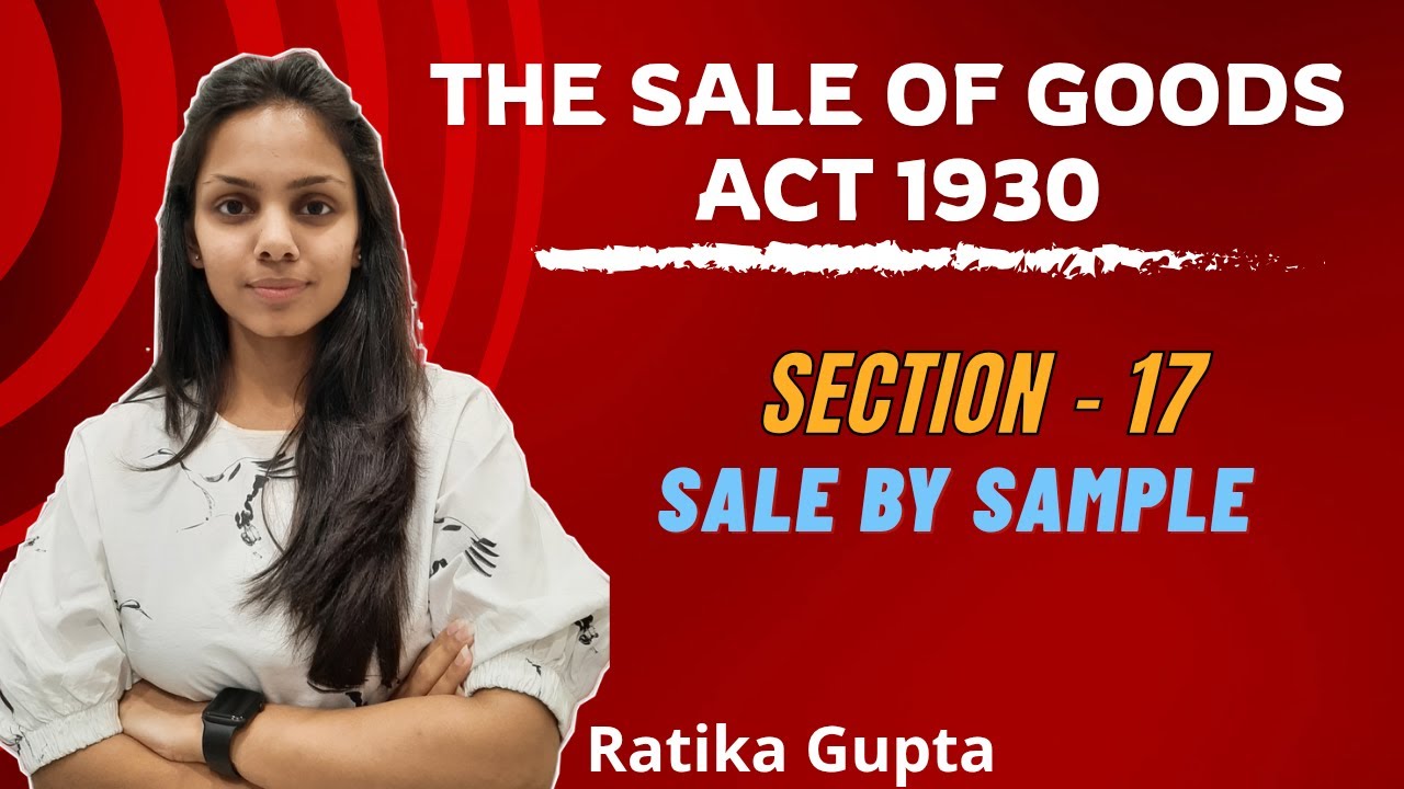 Section-17 | Sale by sample | Sale of Goods Act, 1930 - YouTube