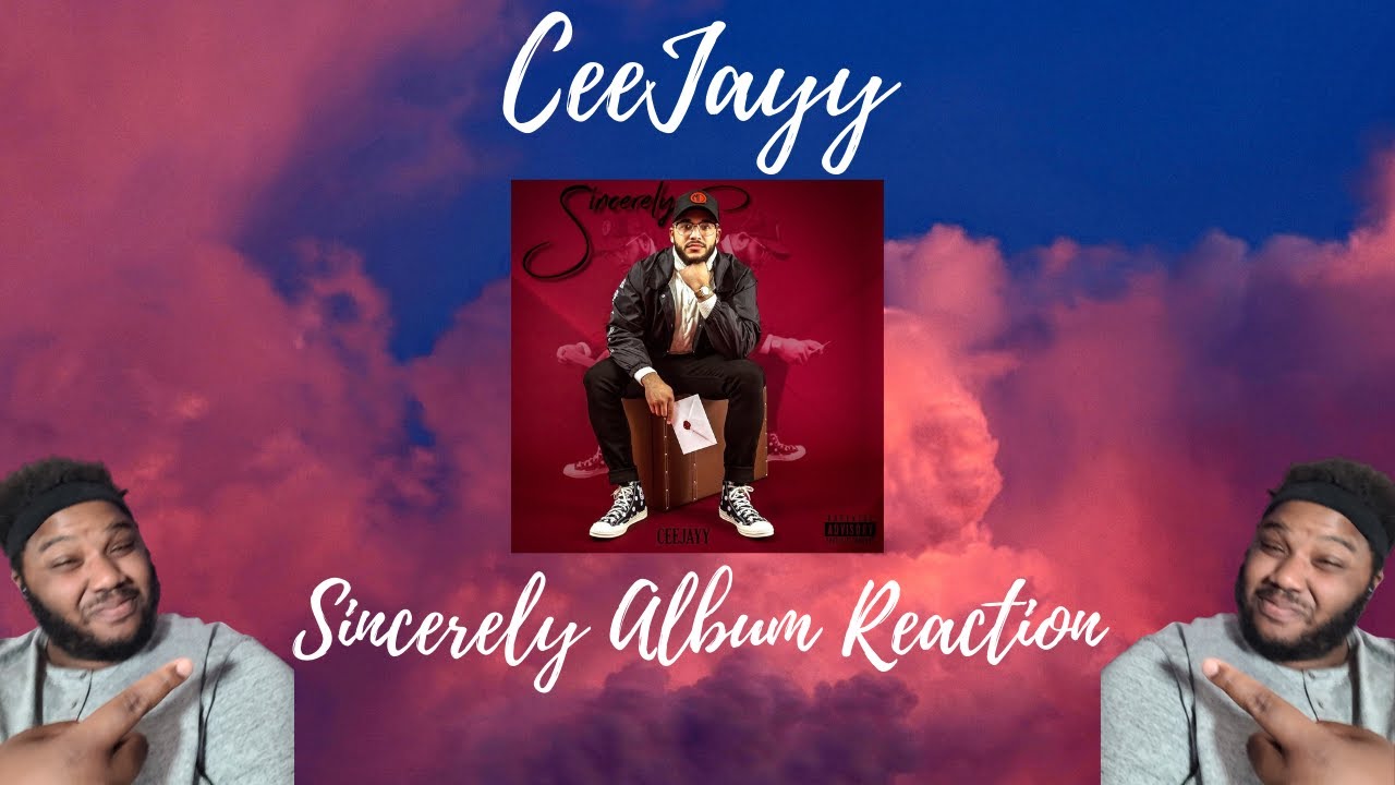 CeeJayy-Sincerely Album Reaction - YouTube