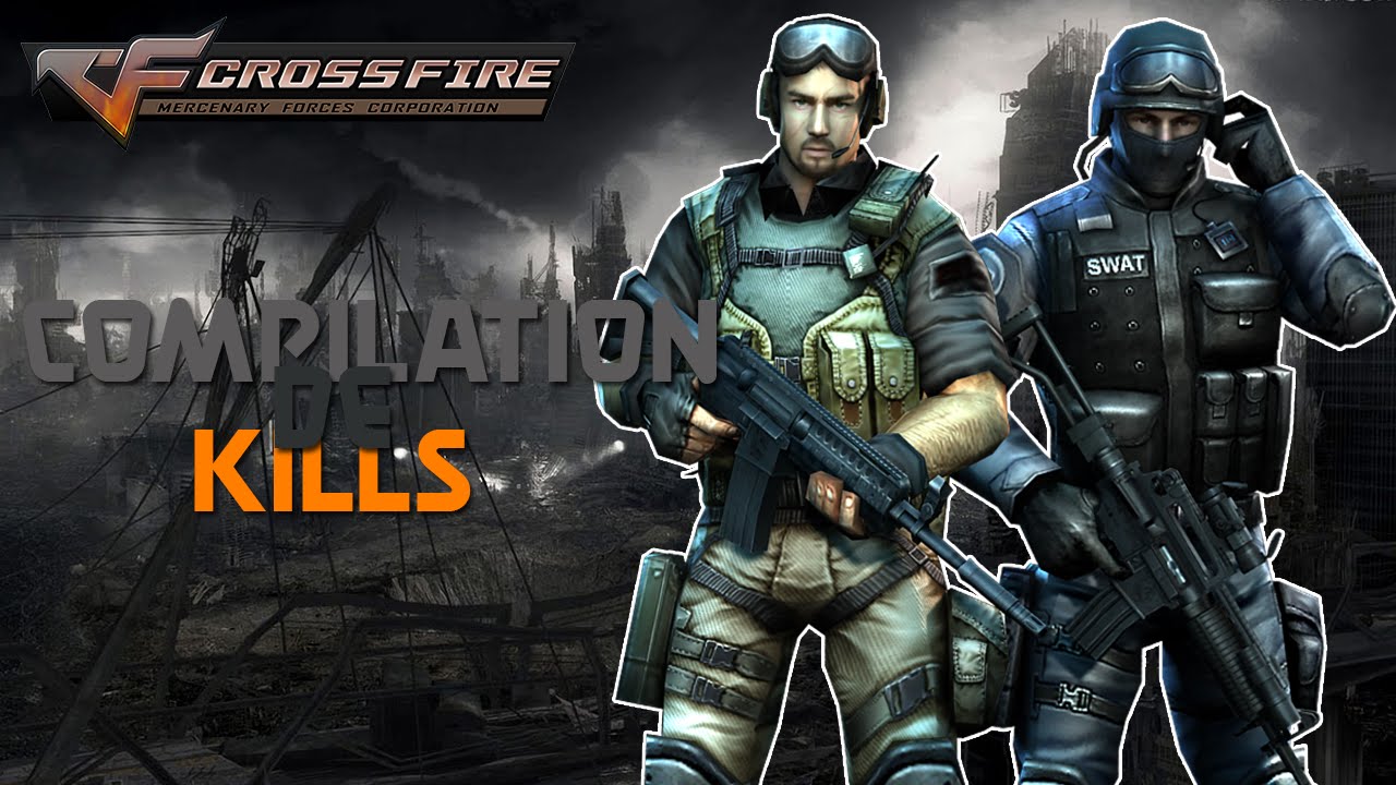 CrossFire - Compilation De Kills - YouTube